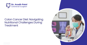 Colon Cancer Diet: Recommended Foods and Avoidances | Dr. Avadh Patel